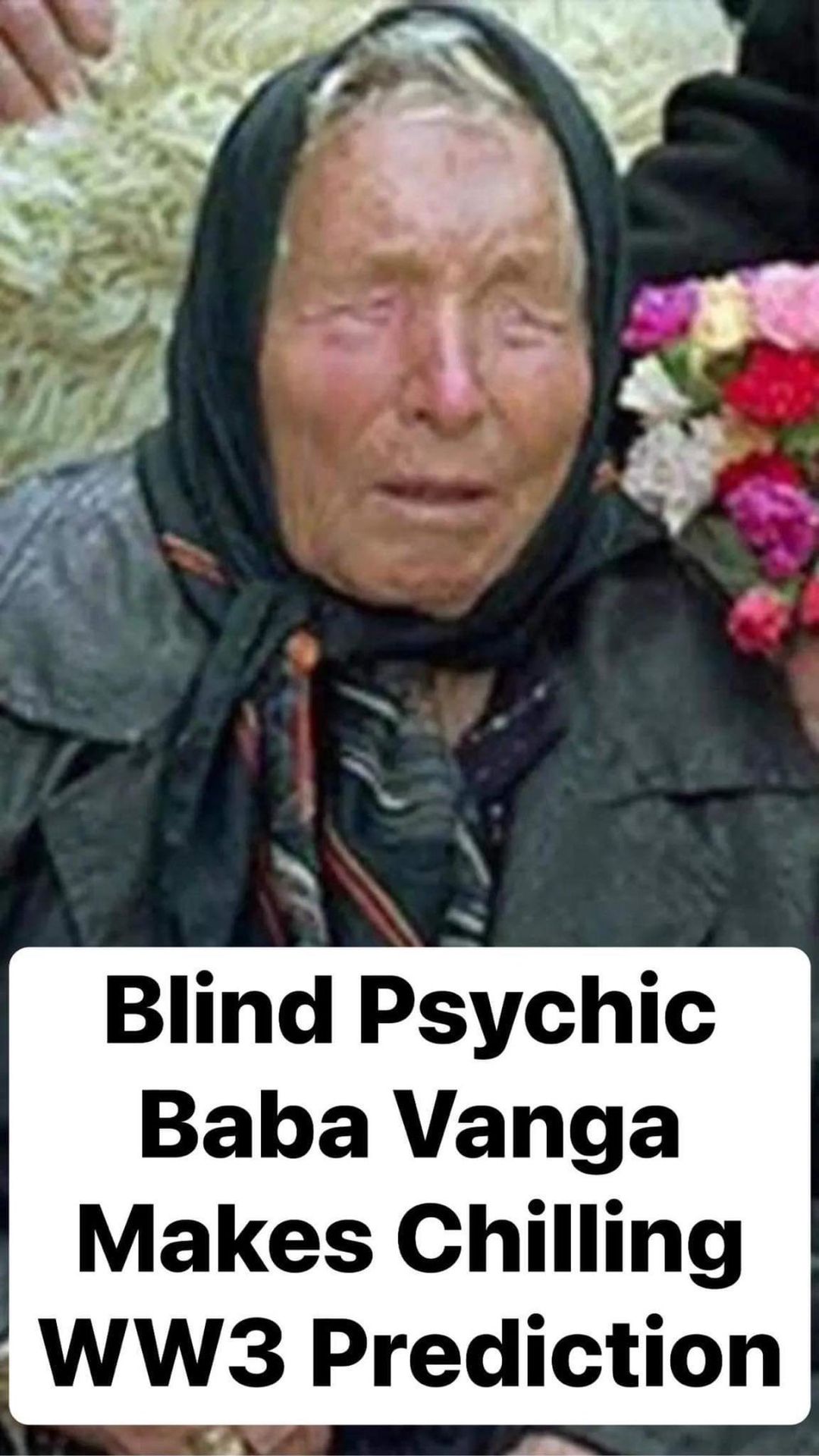 Blind Psychic Baba Vanga Makes Chilling WW3 Prediction – TrendsNews99